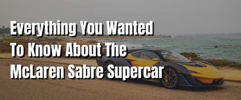 Everything You Wanted To Know About The McLaren Sabre Supercar ...